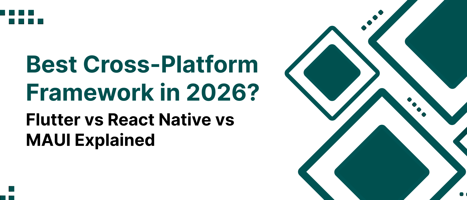 Cross-Platform App Development in 2026: Flutter vs React Native vs MAUI